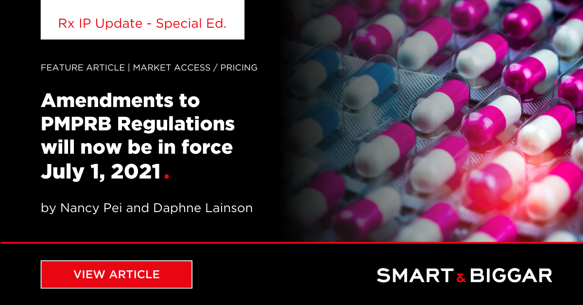 Amendments to PMPRB Regulations will now be in force July 1, 2021