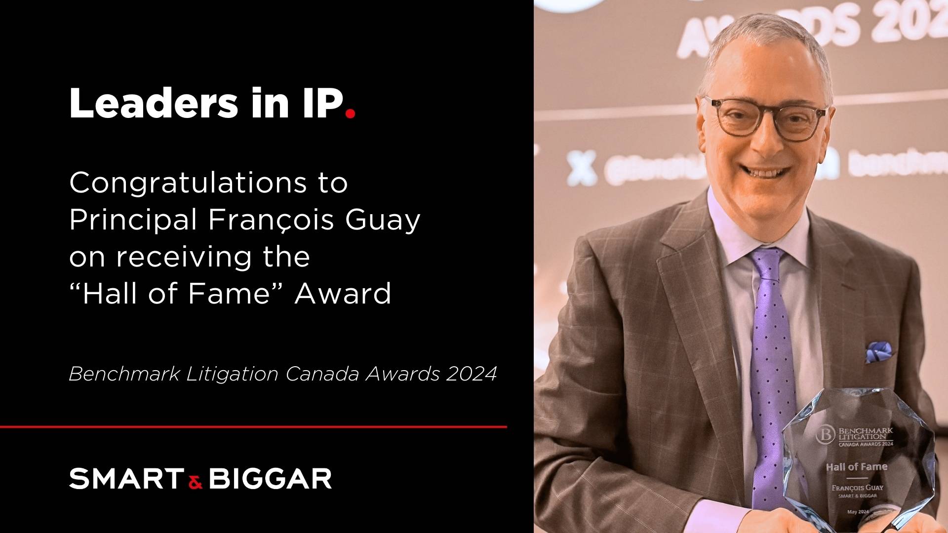 Smart & Biggar Principal François Guay receives 2024 Benchmark ...