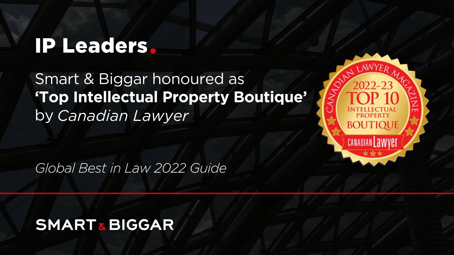 Smart & Biggar hailed a ‘Top Intellectual Property Boutique’ in the ...