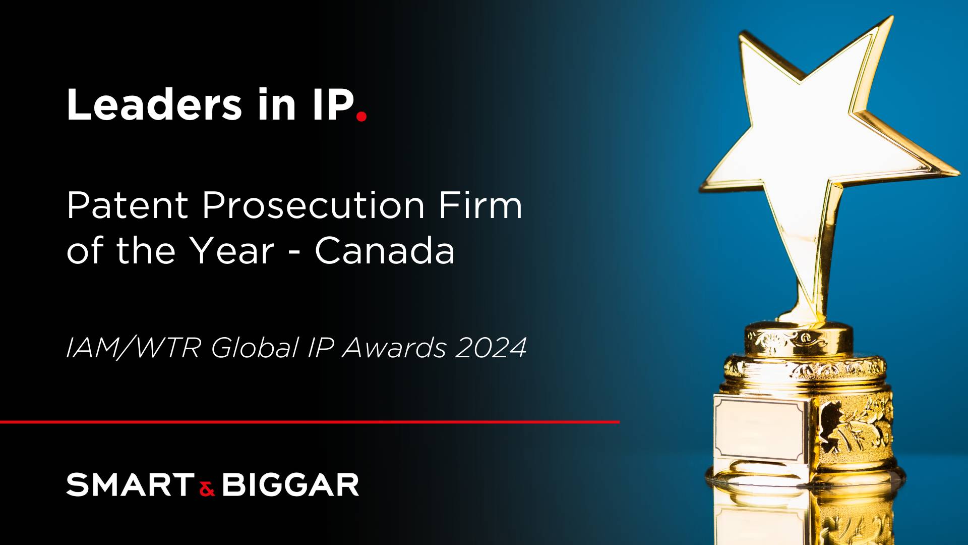 Smart & Biggar recognized at the 2024 IAM/WTR Global IP Awards