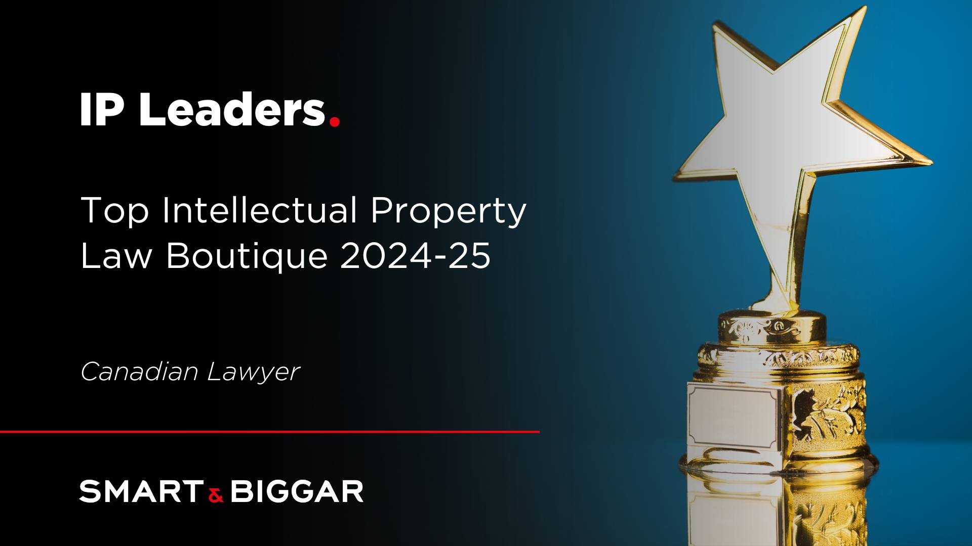 Smart & Biggar named by Canadian Lawyer as a Top Intellectual Property ...